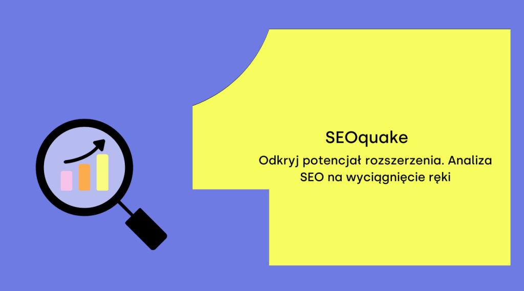 SEO Quake - czym jest, jak działa, jakie ma zalety?